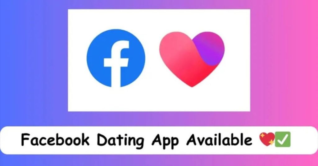 Facebook Dating App – Facebook Dating Near Me Free - Otipen
