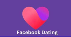 Facebook Dating for Singles – How to Sign Up and Start Meeting...